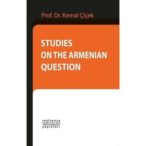 Studies On The Armenian Question - Kemal Çiçek Kitabı ve Fiyatı