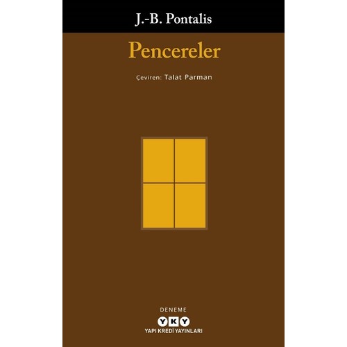Pencereler - J.-B. Pontalis Kitabı ve Fiyatı - Hepsiburada
