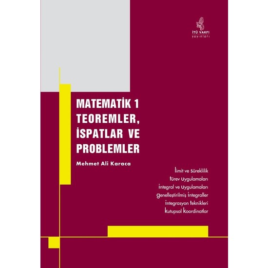 Matematik 1 Teoremler, İspatlar, Problemler - Dr. Öğr. Üyesi Kitabı