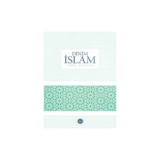Dinim Islam - Temel Bilgiler Kitabı ve Fiyatı - Hepsiburada