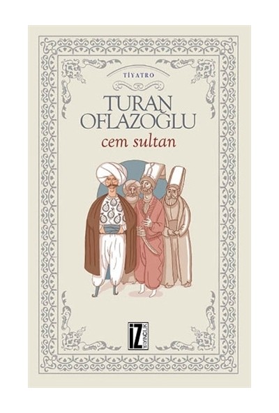 Cem Sultan - A. Turan Oflazoğlu Cem Sultan - A. Turan Oflazoğlu