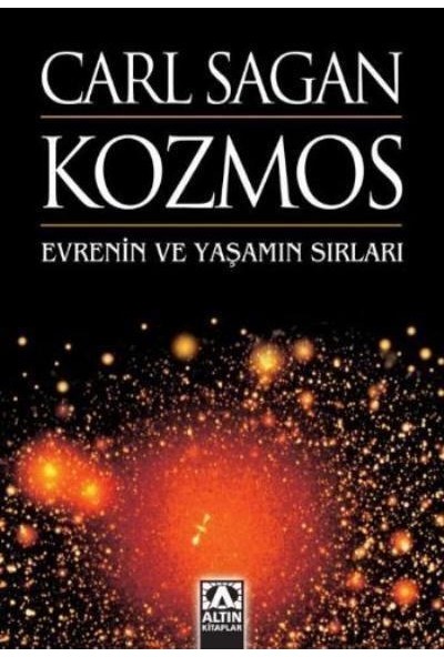 Kozmos Evrenin ve Yaşamın Sırları - Carl Sagan Kozmos Evrenin ve Yaşamın Sırları - Carl Sagan