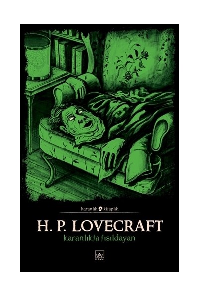 Karanlıkta Fısıldayan - Howard Phillips Lovecraft Karanlıkta Fısıldayan - Howard Phillips Lovecraft