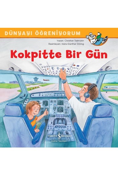 Kokpitte Bir Gün Dünyayı Öğreniyorum - Christian Tielmann Kokpitte Bir Gün Dünyayı Öğreniyorum - Christian Tielmann