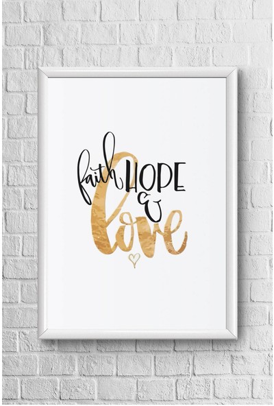 Lyn Home Faith Hope Love Çerçeveli Poster Tablo 23,5 x 33,5 cm Lyn Home Faith Hope Love Çerçeveli Poster Tablo 23,5 x 33,5 cm
