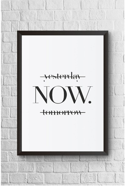 Lyn Home Yesterday Now Tomorrow Çerçeveli Poster Tablo 23,5 x 33,5 cm