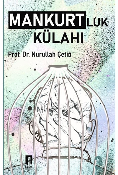 Mankurtluk Külahı - Nurullah Çetin Mankurtluk Külahı - Nurullah Çetin