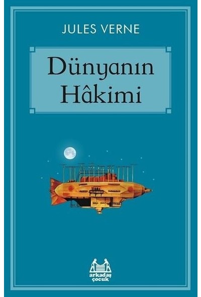 Dünyanın Hâkimi - Jules Verne Dünyanın Hâkimi - Jules Verne