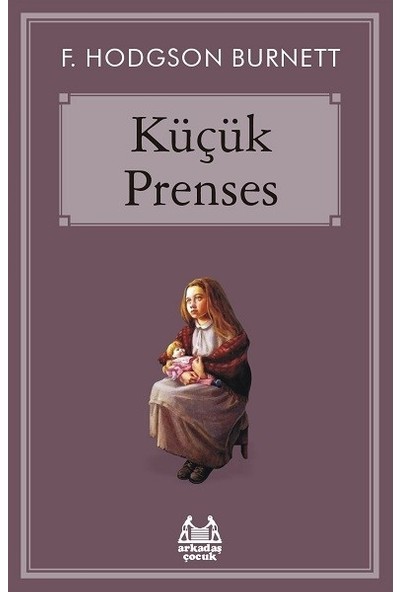 Küçük Prenses - F. Hodgson Burnett Küçük Prenses - F. Hodgson Burnett