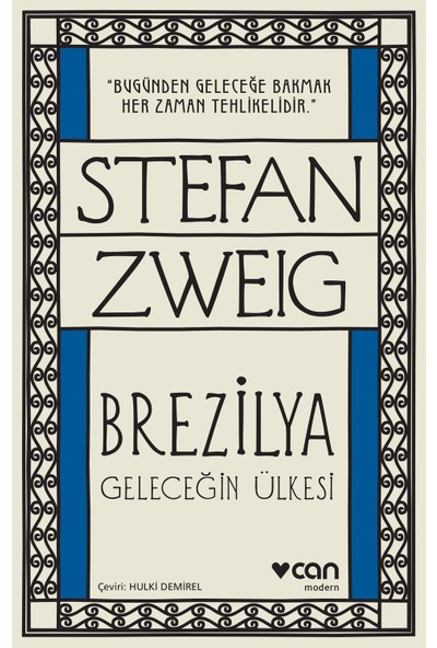 Brezilya / Geleceğin Ülkesi - Stefan Zweig