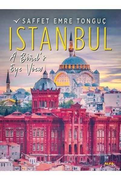 A Bird’s Eye Viev (Ciltli) - Saffet Emre Tonguç A Bird’s Eye Viev (Ciltli) - Saffet Emre Tonguç