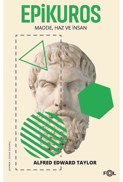 Epikuros/ Madde, Haz Ve İnsan - Alfred Edward Taylor