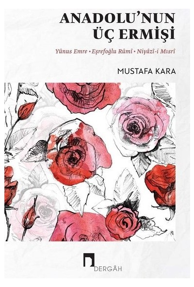 Anadolu’nun Üç Ermişi - Mustafa Kara