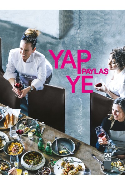 Yap Ye Paylaş - Aydan Üstkanat