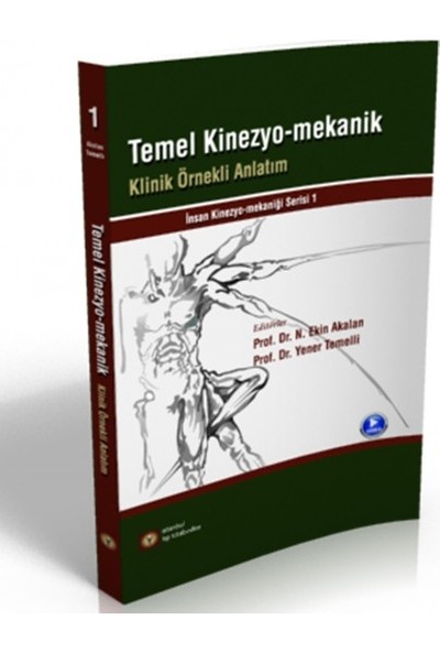 Temel Kinezyo-Mekanik Klinik Örnekli Anlatım