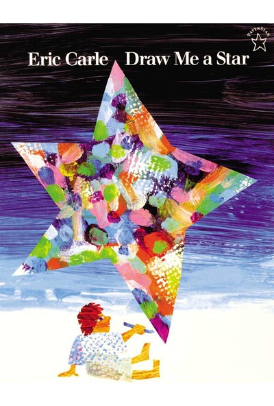 Draw Me a Star - Eric Carle Draw Me a Star - Eric Carle