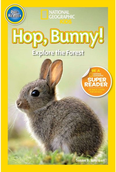 National Geographic Readers: Hop, Bunny! - Susan B. Neuman National Geographic Readers: Hop, Bunny! - Susan B. Neuman