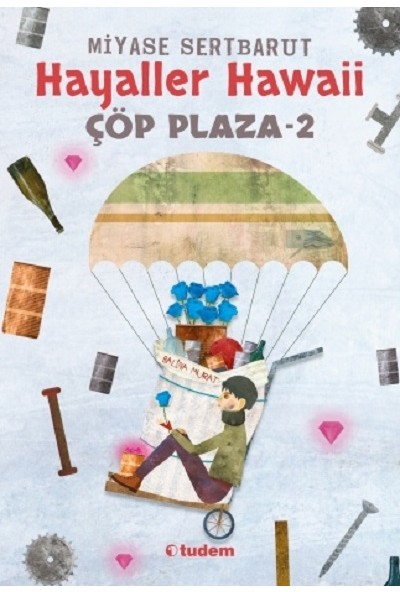 Çöp Plaza - 2 Hayaller Hawaii - Miyase Sertbarut Çöp Plaza - 2 Hayaller Hawaii - Miyase Sertbarut