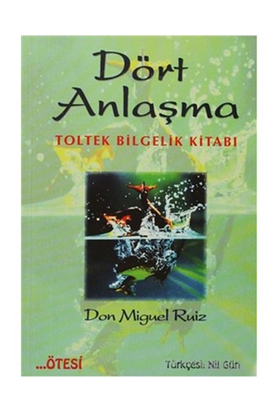 Dört Anlaşma - Don Miguel Ruiz Dört Anlaşma - Don Miguel Ruiz