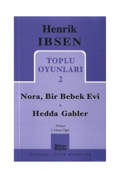 Toplu Oyunları 2: Nora, Bir Bebek Evi - Hedda Gabler-Henrik İbsen
