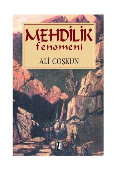 Mehdilik Fenomeni-Ali Çoşkun Mehdilik Fenomeni-Ali Çoşkun