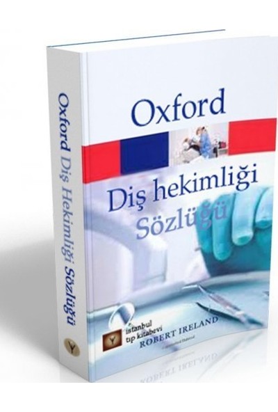 Oxford Diş Hekimliği Sözlüğü - Robert Ireland Oxford Diş Hekimliği Sözlüğü - Robert Ireland