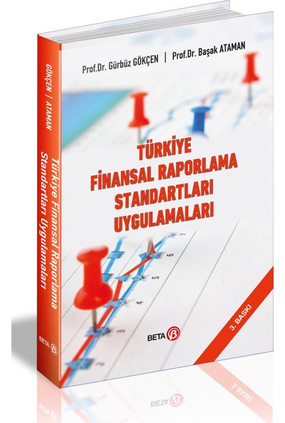 Türkiye Finanasal Raporlama Standartları Uygulamaları - Gürbüz Gökçen Türkiye Finanasal Raporlama Standartları Uygulamaları - Gürbüz Gökçen