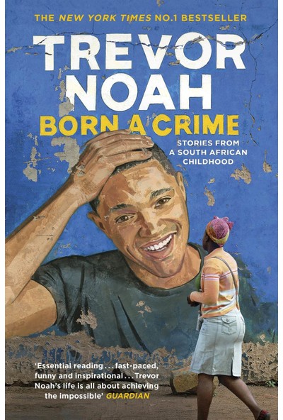 Born A Crime Born A Crime