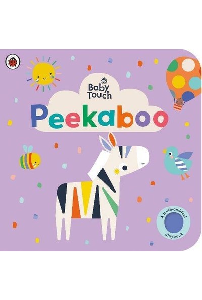 Baby Touch: Peekaboo - Ladybird Baby Touch: Peekaboo - Ladybird