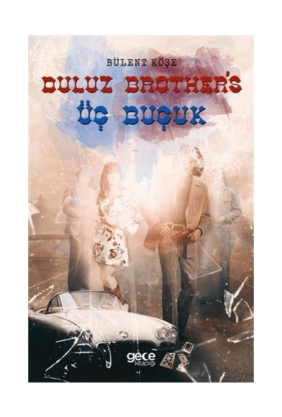 Duluz Brother'S Üç Buçuk - Bülent Köşe