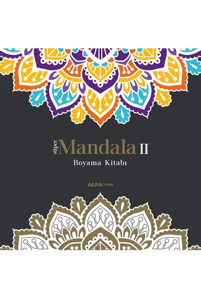 Süper Mandala II Boyama Kitabı - Ilayda Bayrak Süper Mandala II Boyama Kitabı - Ilayda Bayrak