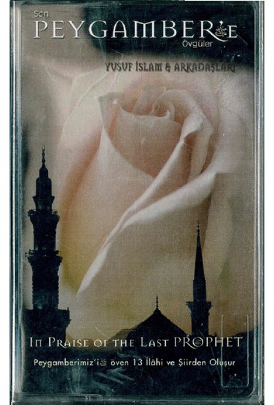 Son Peygamber'e Övgüler Kaset - Yusuf Islam