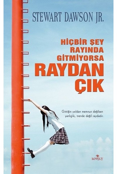 Hiçbir Şey Rayında Gitmiyorsa Raydan Çık - Stewart Dawson Jr