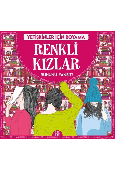 Renkli Kızlar & Büyükler İçin Boyama - Kolektif Renkli Kızlar & Büyükler İçin Boyama - Kolektif