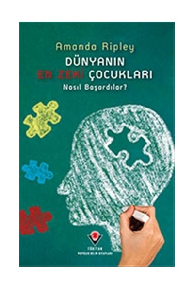 Dünyanın En Zeki Çocukları - Nasıl Başardılar? - Amanda Ripley