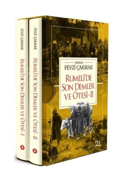 Rumeli'De Son Demler Ve Ötesi (2 Cilt Takım) - Mareşal Fevzi Çakmak