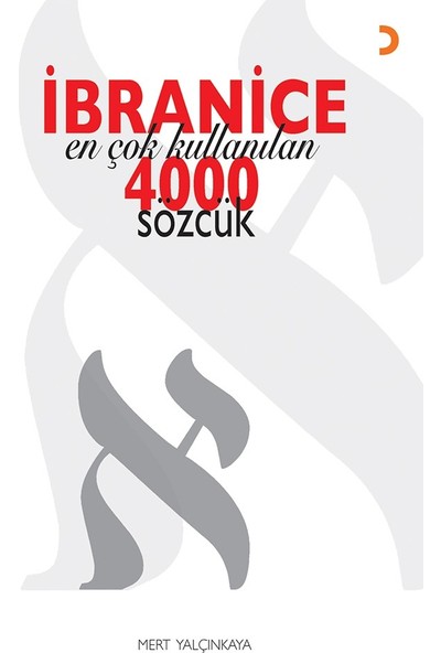 İbranice En Çok Kullanılan 4000 Sözcük - Mert Yalçınkaya İbranice En Çok Kullanılan 4000 Sözcük - Mert Yalçınkaya