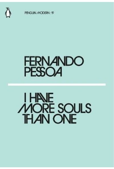 I Have More Souls Than One - Fernando Pessoa I Have More Souls Than One - Fernando Pessoa