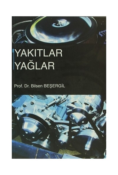 Yakıtlar Yağlar-Bilsen Beşergil