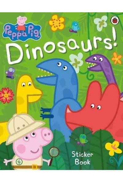 Peppa Pig: Dinosaurs! Sticker Book - Peppa Pig Peppa Pig: Dinosaurs! Sticker Book - Peppa Pig