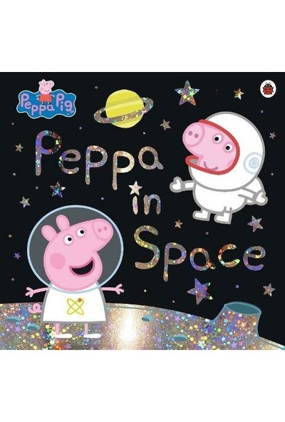 Peppa Pig: Peppa In Space - Peppa Pig Peppa Pig: Peppa In Space - Peppa Pig