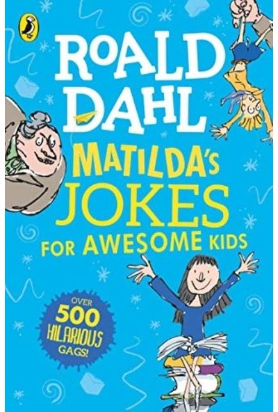 Matilda's Jokes For Awesome Kids - Roald Dahl Matilda's Jokes For Awesome Kids - Roald Dahl