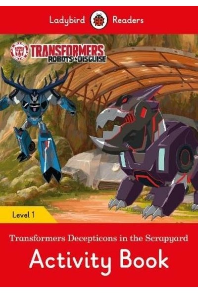 Transformers: Decepticons In The Scrapyard Activity Book- Ladybird Readers Level 1 - Ladybird Transformers: Decepticons In The Scrapyard Activity Book- Ladybird Readers Level 1 - Ladybird