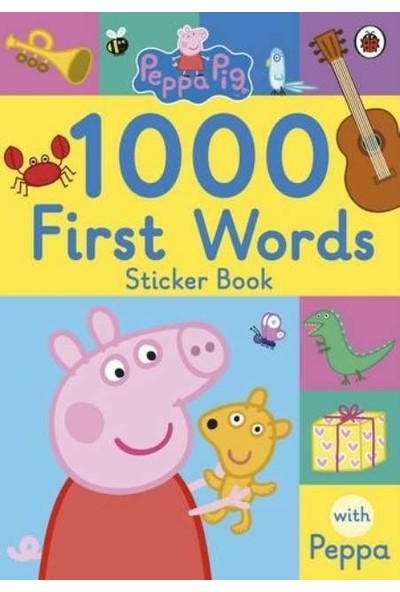 Peppa Pig: 1000 First Words Sticker Book - Peppa Pig Peppa Pig: 1000 First Words Sticker Book - Peppa Pig