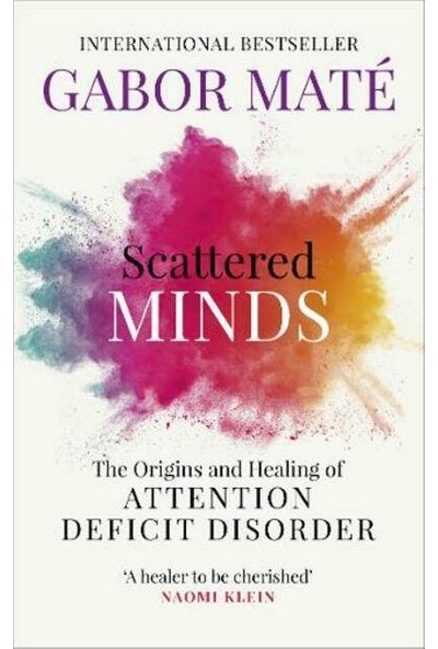 Scattered Minds - Gabor Mate Scattered Minds - Gabor Mate