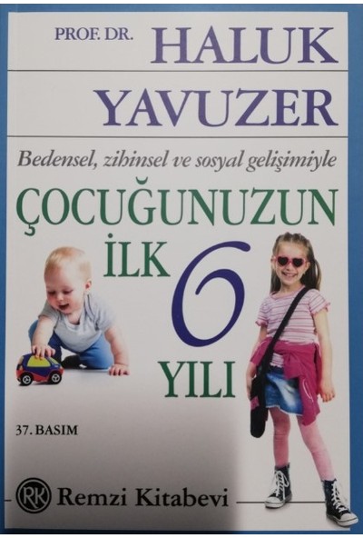 Çocuğunuzun İlk 6 Yılı - Haluk Yavuzer