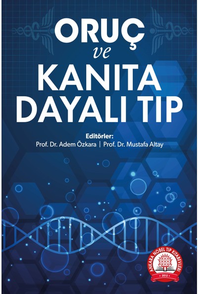 Oruç ve Kanıta Dayalı Tıp - Adem Özkara - Mustafa Altay Oruç ve Kanıta Dayalı Tıp - Adem Özkara - Mustafa Altay