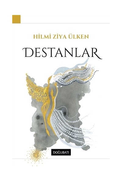 Destanlar - Hilmi Ziya Ülken Destanlar - Hilmi Ziya Ülken