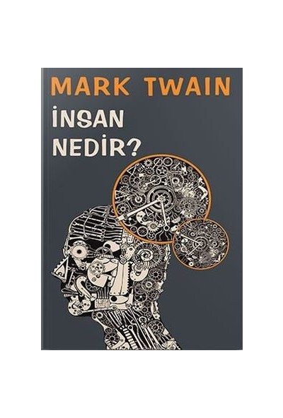 Insan Nedir? - Mark Twain Insan Nedir? - Mark Twain