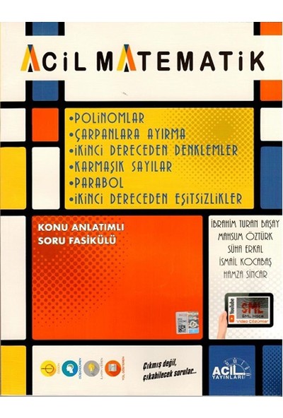 Acil Yayınları Acil Matematik Polinomlar Çarpanlara Ayırma 2. Dereceden Denklemler Karmaşık Sayılar - İbrahim Turan Başay Acil Yayınları Acil Matematik Polinomlar Çarpanlara Ayırma 2. Dereceden Denklemler Karmaşık Sayılar - İbrahim Turan Başay